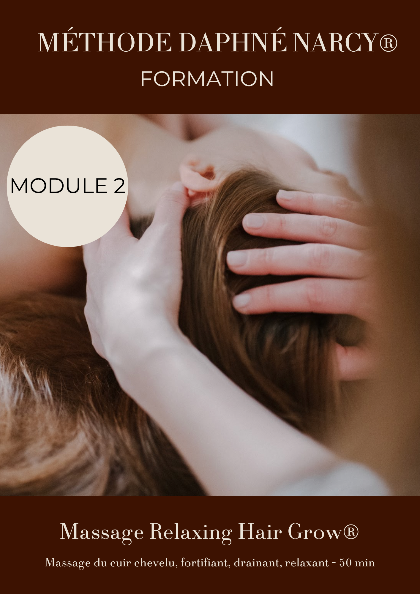 MODULE 2 - FORMATION MÉTHODE DAPHNÉ NARCY - MASSAGE RELAXING HAIR GROW ...